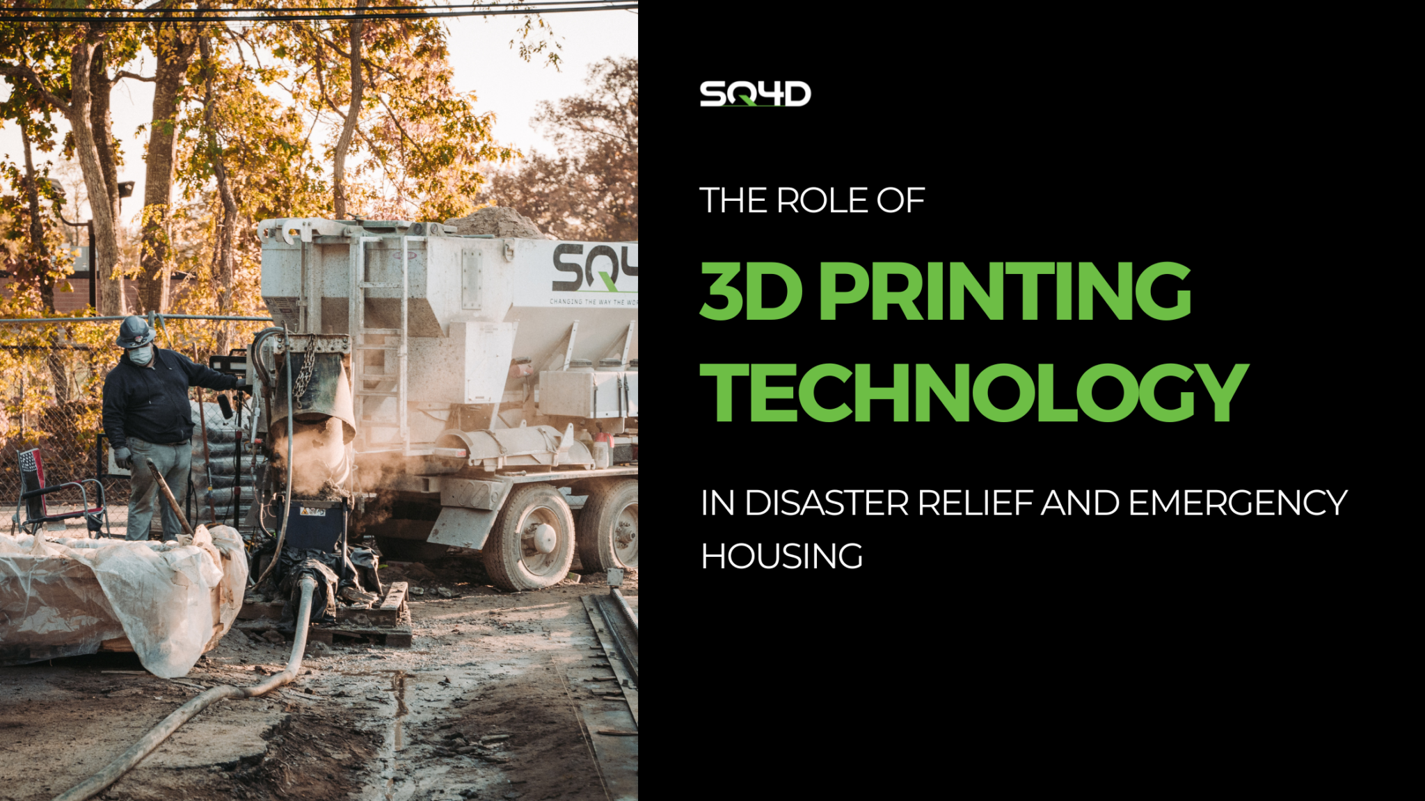 3D Printing Technology For Disaster Relief & Housing | SQ4D